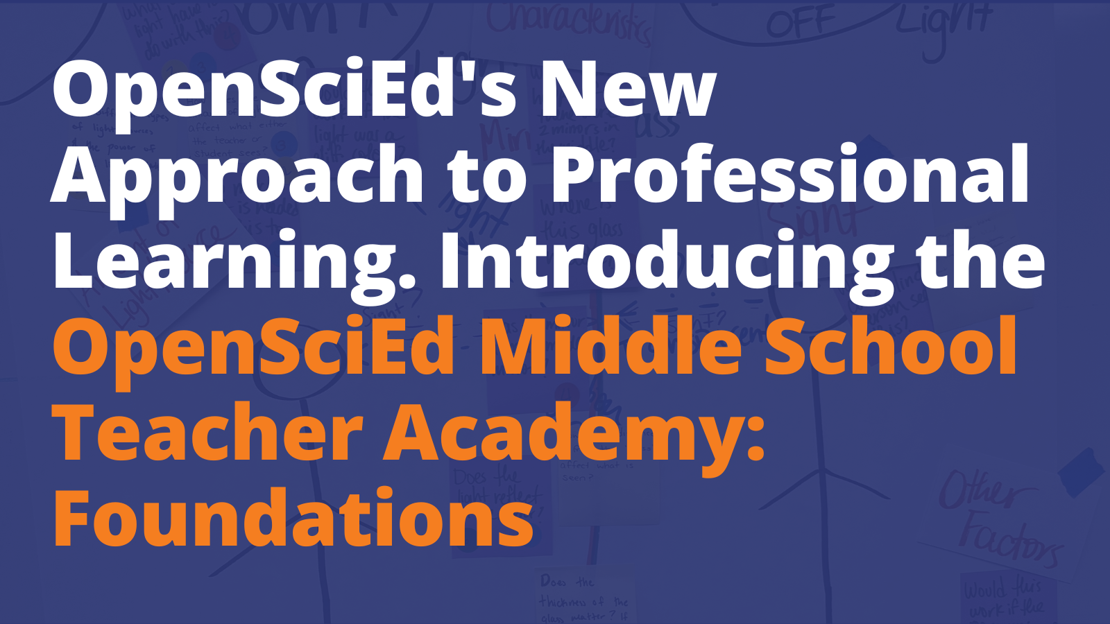 OpenSciEd's New Approach to Professional Learning. Introducing the ...