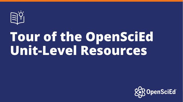 Tour of the OpenSciEd Unit-Level Resources - OpenSciEd